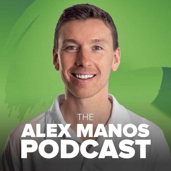 Introducing The Alex Manos Podcast - Alex Manos Movement & Nutrition